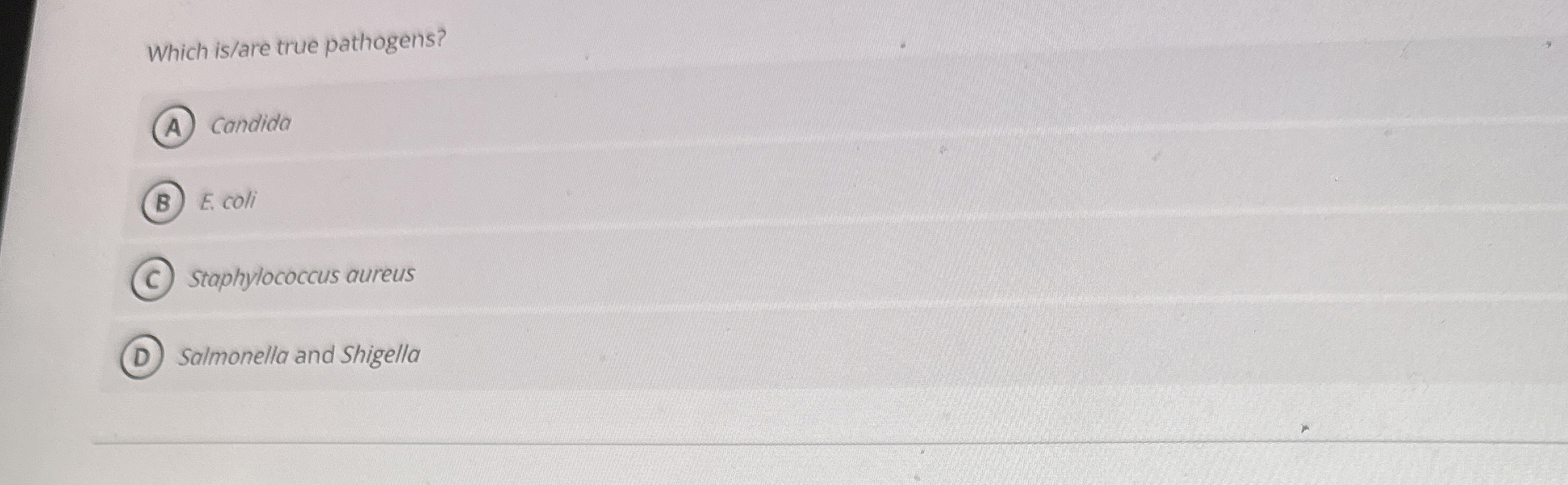 Solved Which is/are true pathogens?CandidaE. | Chegg.com