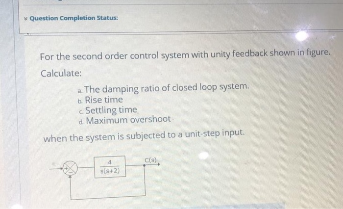 Solved Question Completion Status: For the second order | Chegg.com
