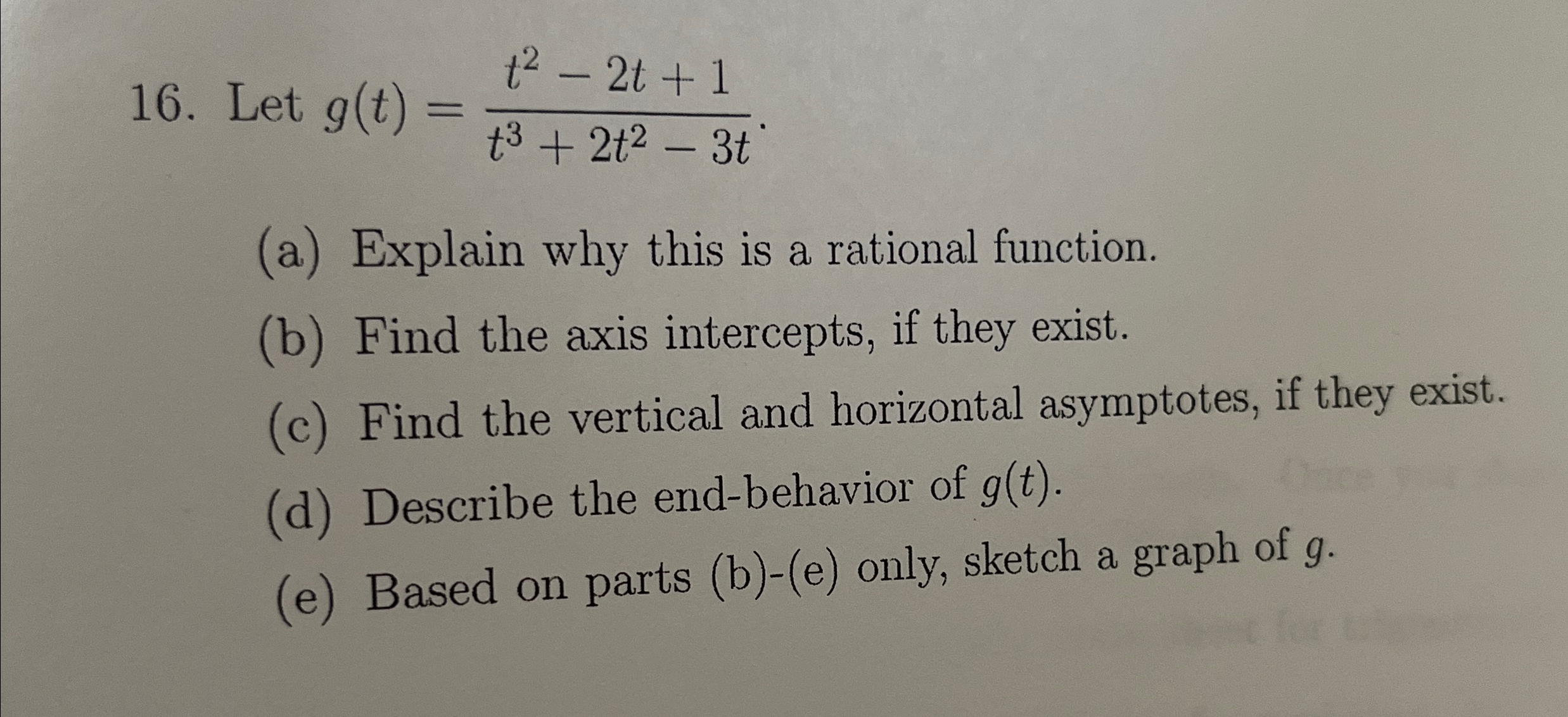 Solved Let g(t)=t2-2t+1t3+2t2-3t.(a) ﻿Explain why this is a | Chegg.com