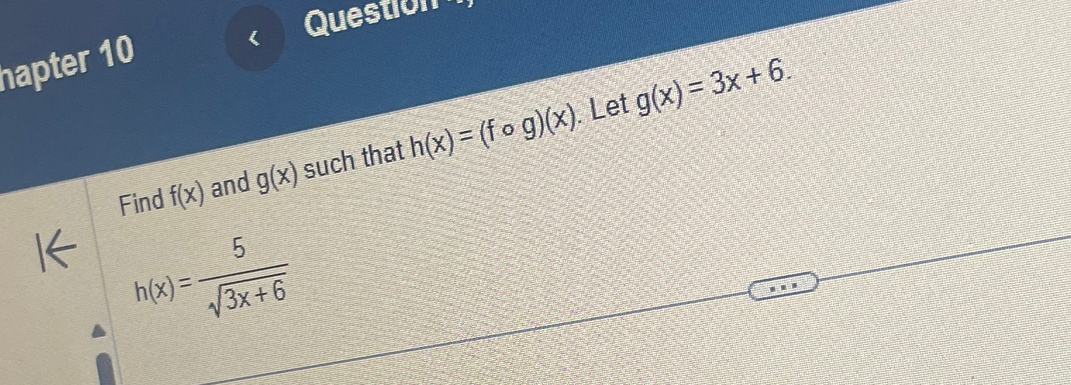 Solved Find f(x) ﻿and g(x) ﻿such that h(x)=(f@g)(x). ﻿Let | Chegg.com