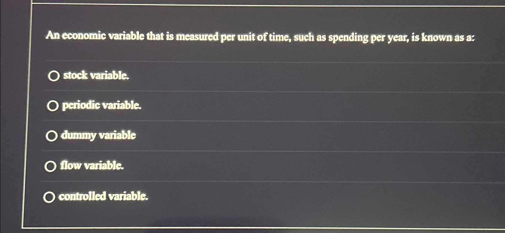 Solved An economic variable that is measured per unit of | Chegg.com