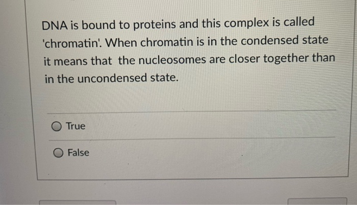 Solved DNA is bound to proteins and this complex is called | Chegg.com