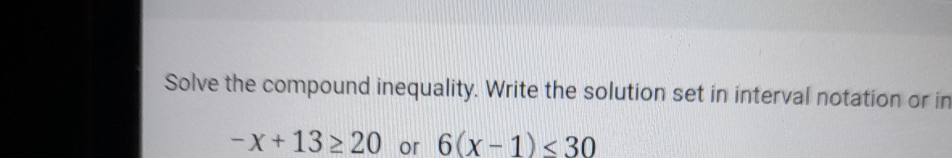 Solved Solve the compound inequality. Write the solution set | Chegg.com