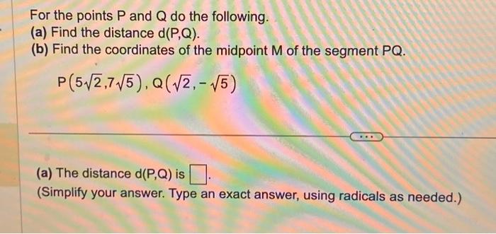Solved For the points P and Q do the following. (a) Find the | Chegg.com