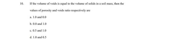 Solved 10. If the volume of voids is equal to the volume of | Chegg.com