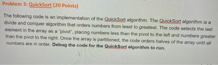 Solved Problem 3: QuickSort (20 points) The following code | Chegg.com
