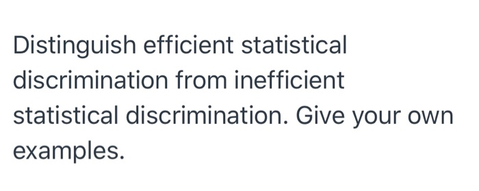 Solved Distinguish efficient statistical discrimination from | Chegg.com