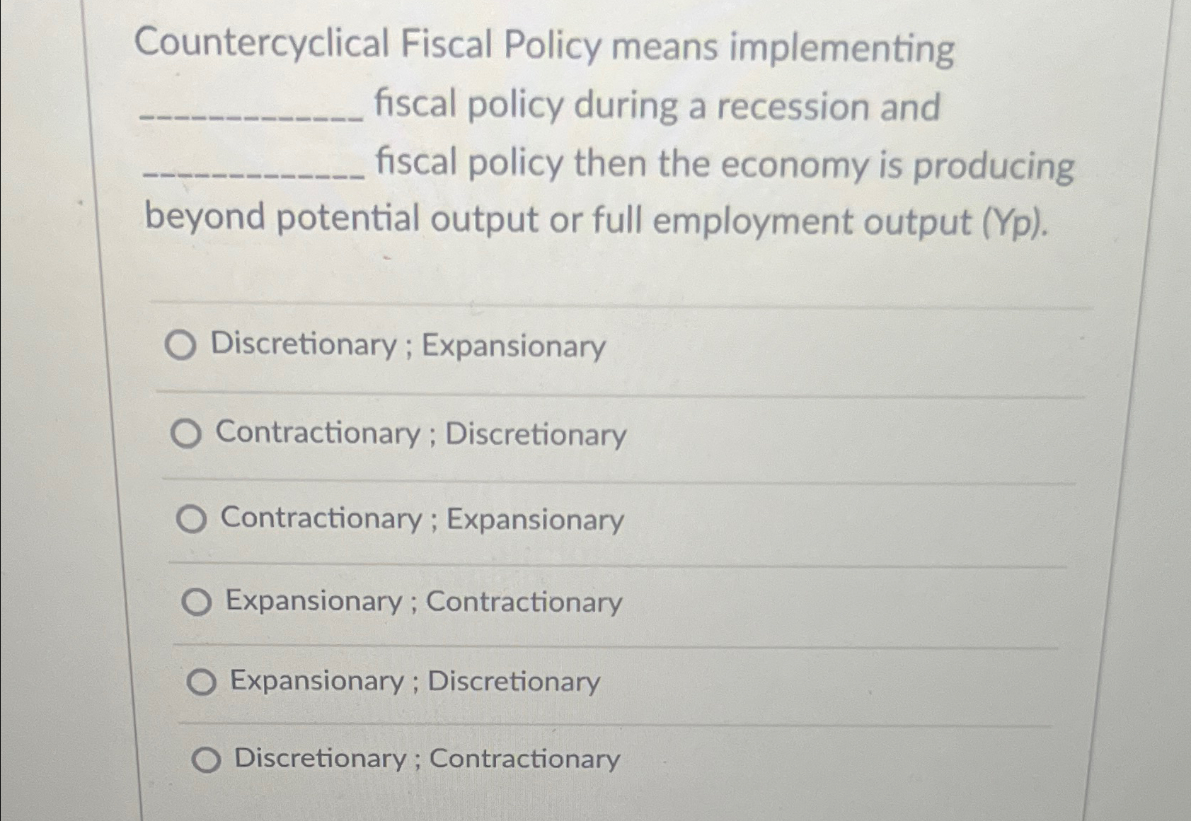 Solved Countercyclical Fiscal Policy means implementing | Chegg.com