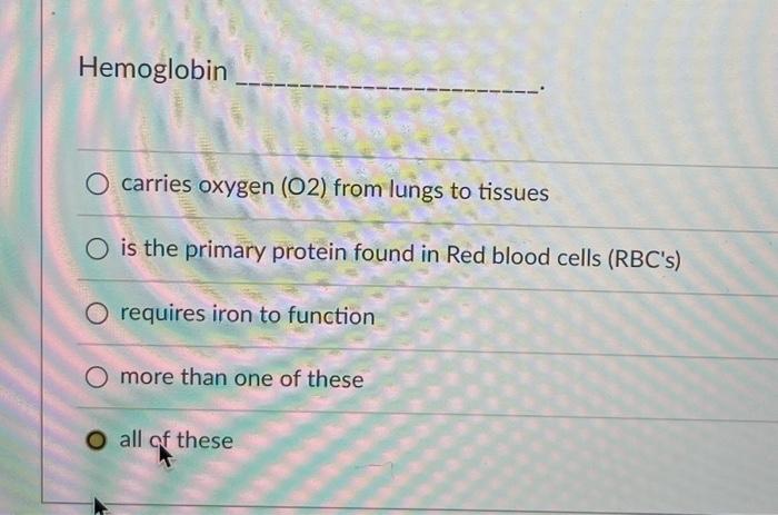 Solved Hemoglobin O carries oxygen (02) from lungs to | Chegg.com