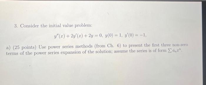 Solved 3. Consider the initial value problem: | Chegg.com