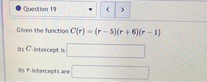 Solved Given the function C(r)=(r−5)(r+6)(r−1) its | Chegg.com