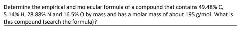 Solved Determine the empirical and molecular formula of a | Chegg.com