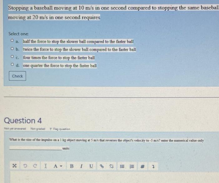 Solved Stopping a baseball moving at 10 m/s in one second | Chegg.com