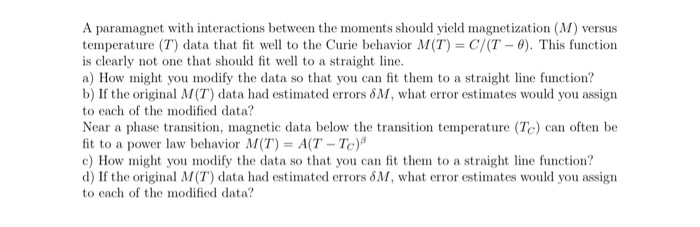 Solved A paramagnet with interactions between the moments | Chegg.com