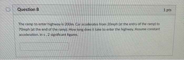 Solved The ramp to enter highway is 200 m. Car accelerates | Chegg.com