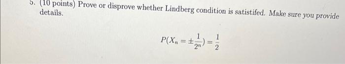 Solved 5. (10 points) Prove or disprove whether Lindberg | Chegg.com