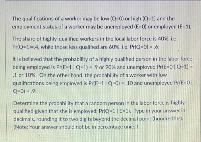 Solved The qualifications of a worker may be low (Q=0) or | Chegg.com