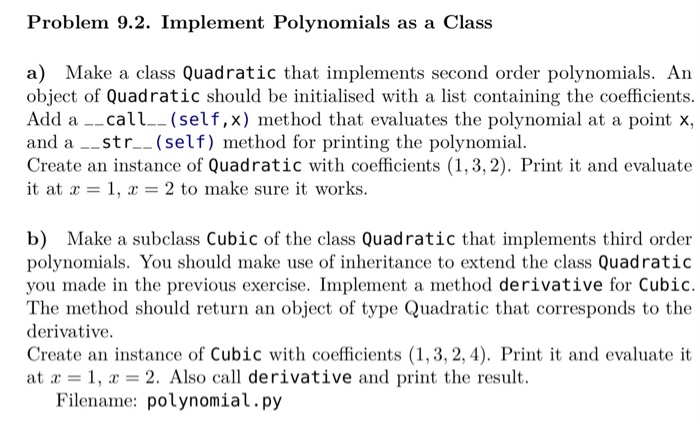 Solved Problem 9.2. Implement Polynomials as a Class a) Make | Chegg.com