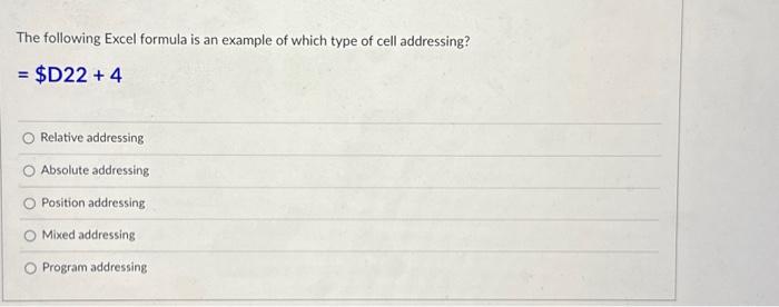 Solved The following Excel formula is an example of which | Chegg.com