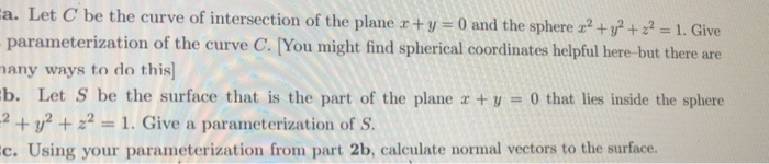 Solved Fa. Let C be the curve of intersection of the plane | Chegg.com
