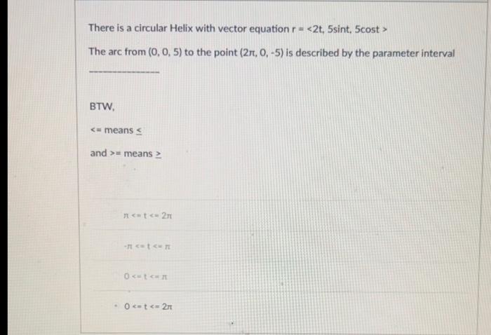Solved There is a circular Helix with vector equation | Chegg.com