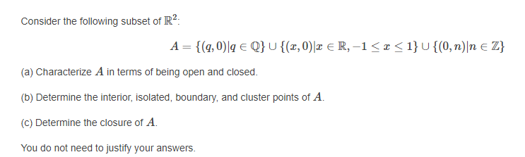 Solved Consider the following subset of R2. A= {(q,09 € Q} | Chegg.com