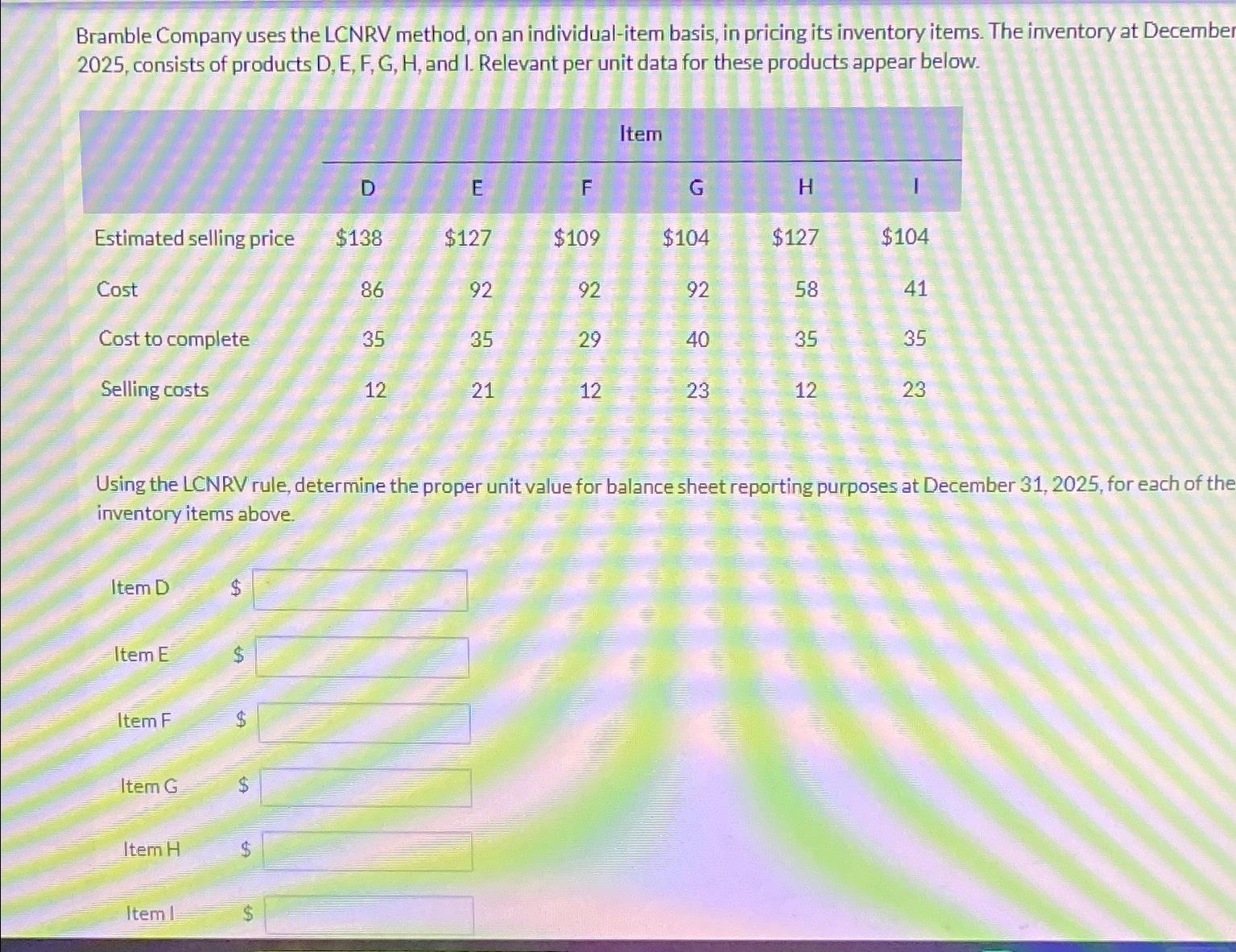 Solved Bramble Company uses the LCNRV method, on an | Chegg.com