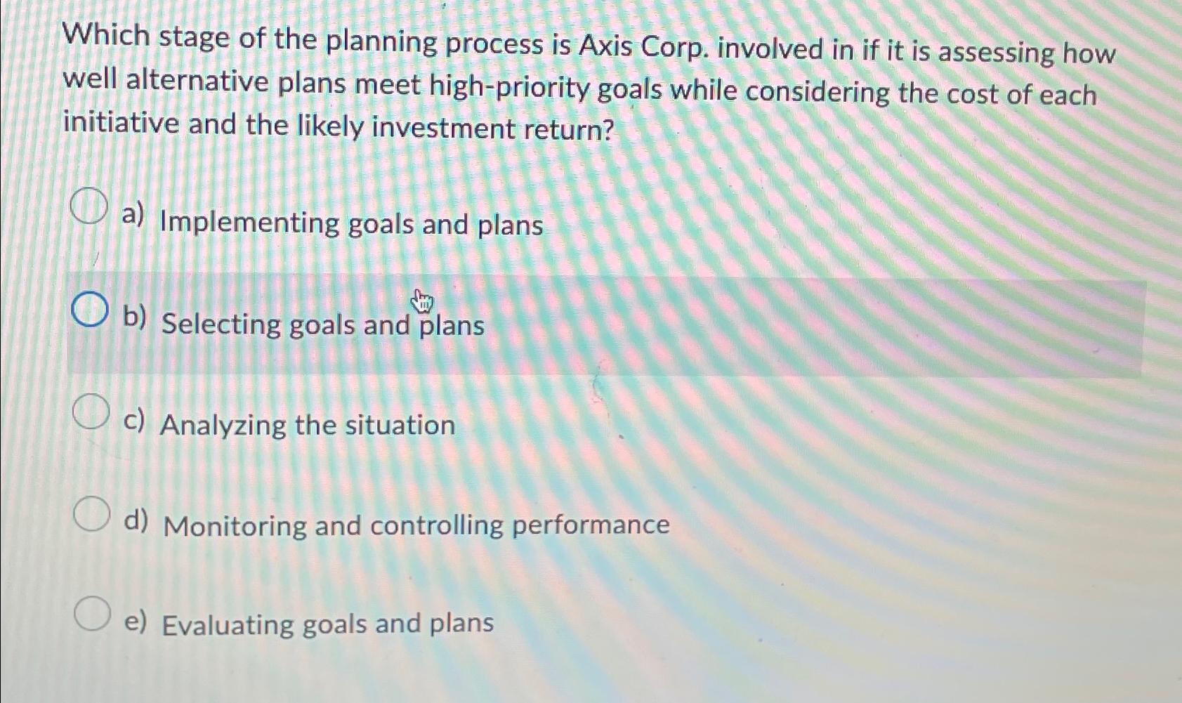 Solved Which stage of the planning process is Axis Corp. | Chegg.com