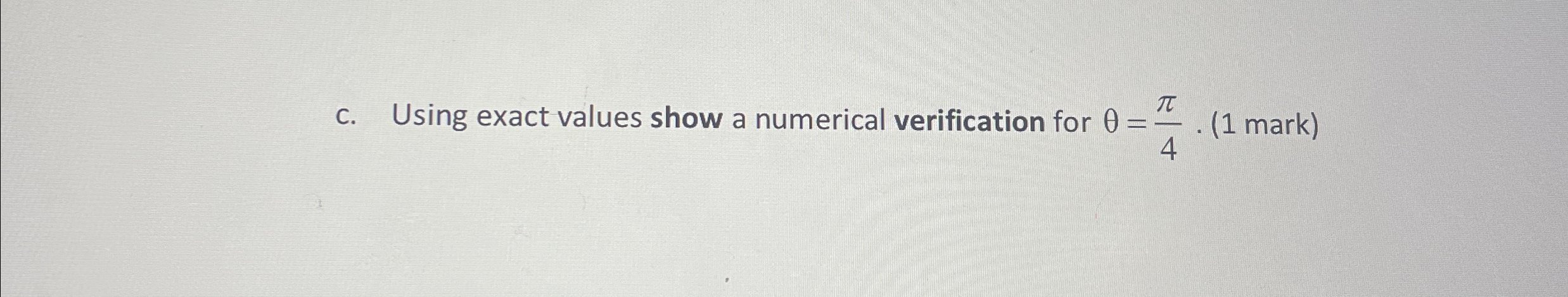 Solved c. ﻿Using exact values show a numerical verification | Chegg.com