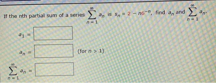 Solved If the nth partial sum of a series a Sn = n - 2 na | Chegg.com