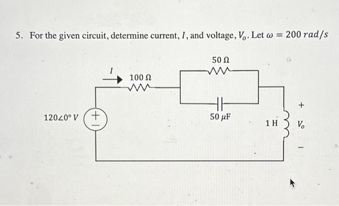 Solved 5. For the given circuit, determine current, I, and | Chegg.com