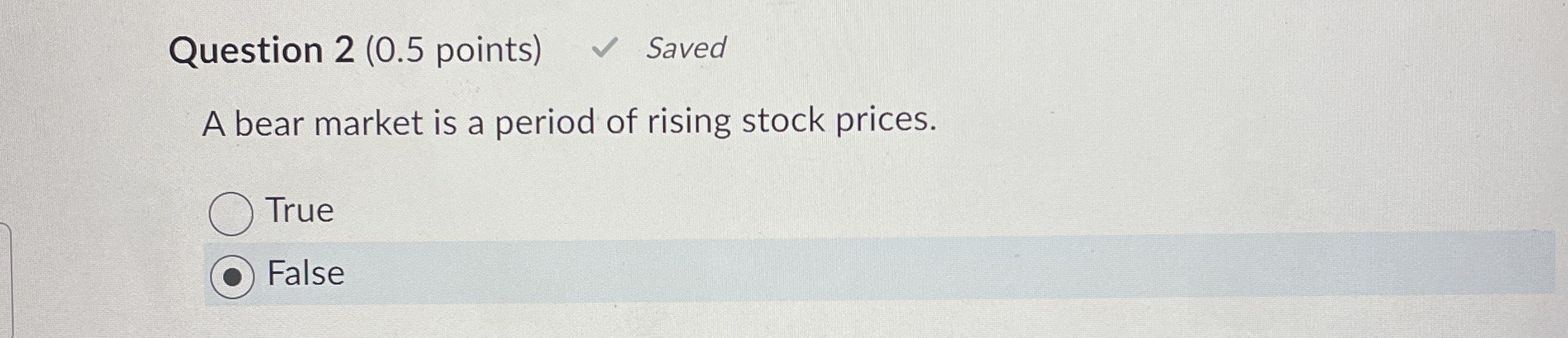 Solved Question 2 (0.5 ﻿points) ﻿SavedA bear market is a | Chegg.com