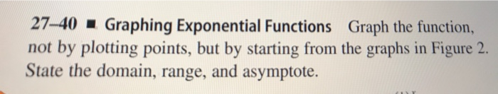 Solved 27-40 - Graphing Exponential Functions Graph the | Chegg.com