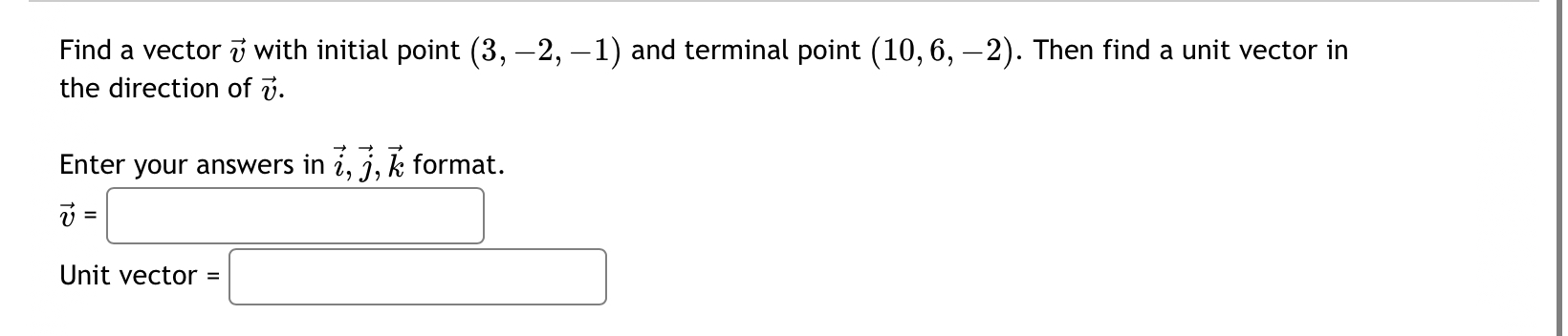 Solved Find a vector vec(v) ﻿with initial point (3,-2,-1) | Chegg.com