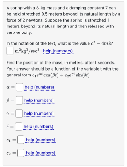 A spring with a 8-kg mass and a damping constant 7 | Chegg.com