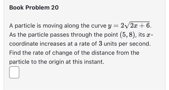 Solved A particle is moving along the curve y=22x+6. As the | Chegg.com