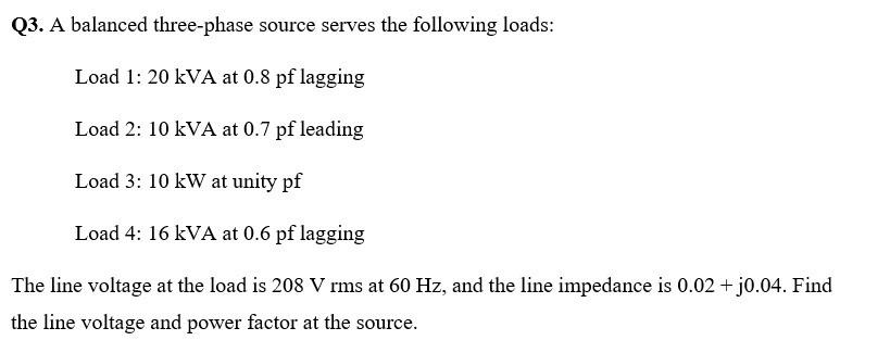 Solved Q3. A balanced three-phase source serves the | Chegg.com