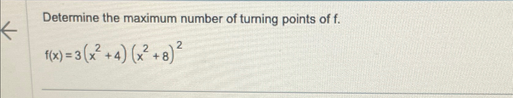 Solved Determine the maximum number of turning points of | Chegg.com