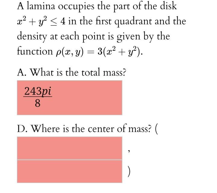 Solved A lamina occupies the part of the disk x2 + y2