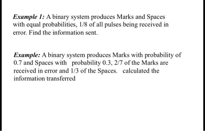 Example 1: A binary system produces Marks and Spaces | Chegg.com