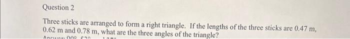 Solved Three sticks are arranged to form a right triangle. | Chegg.com