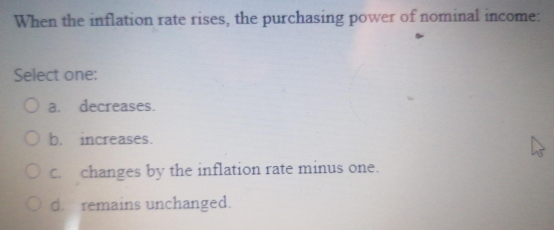 Solved When the inflation rate rises, the purchasing power | Chegg.com