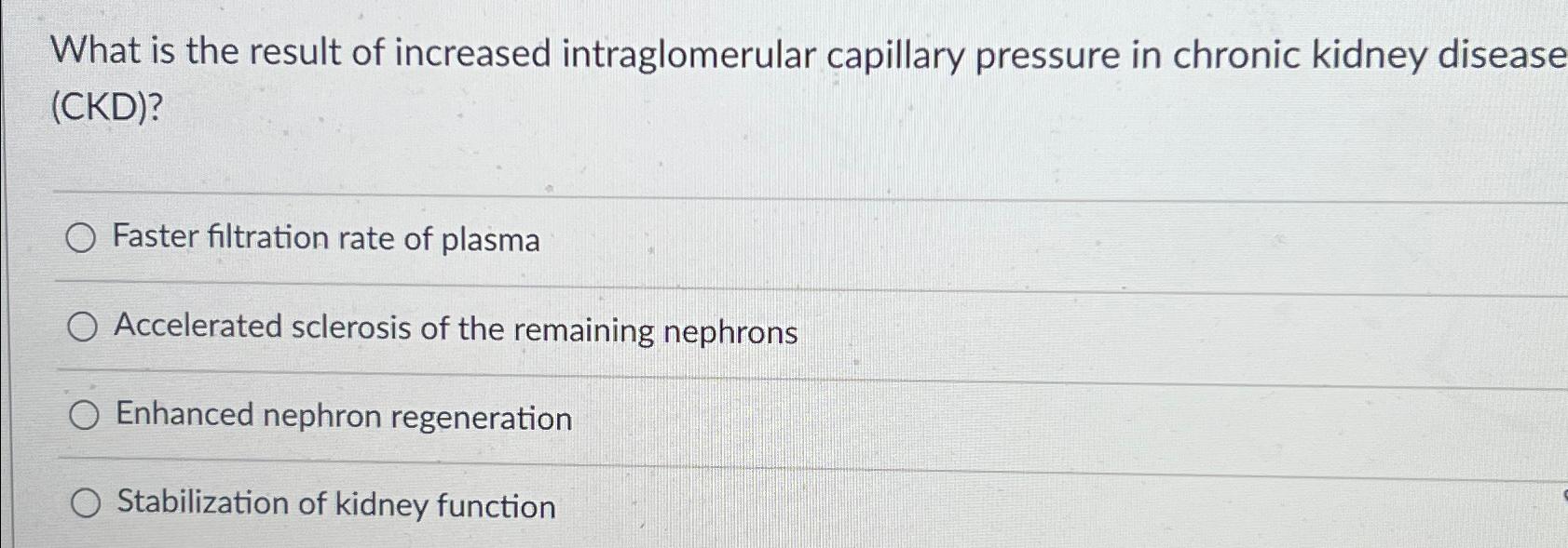 Solved What is the result of increased intraglomerular | Chegg.com