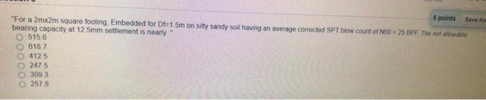 Solved 6 points Save Ar "For a 2mx2m square footing Embedded | Chegg.com