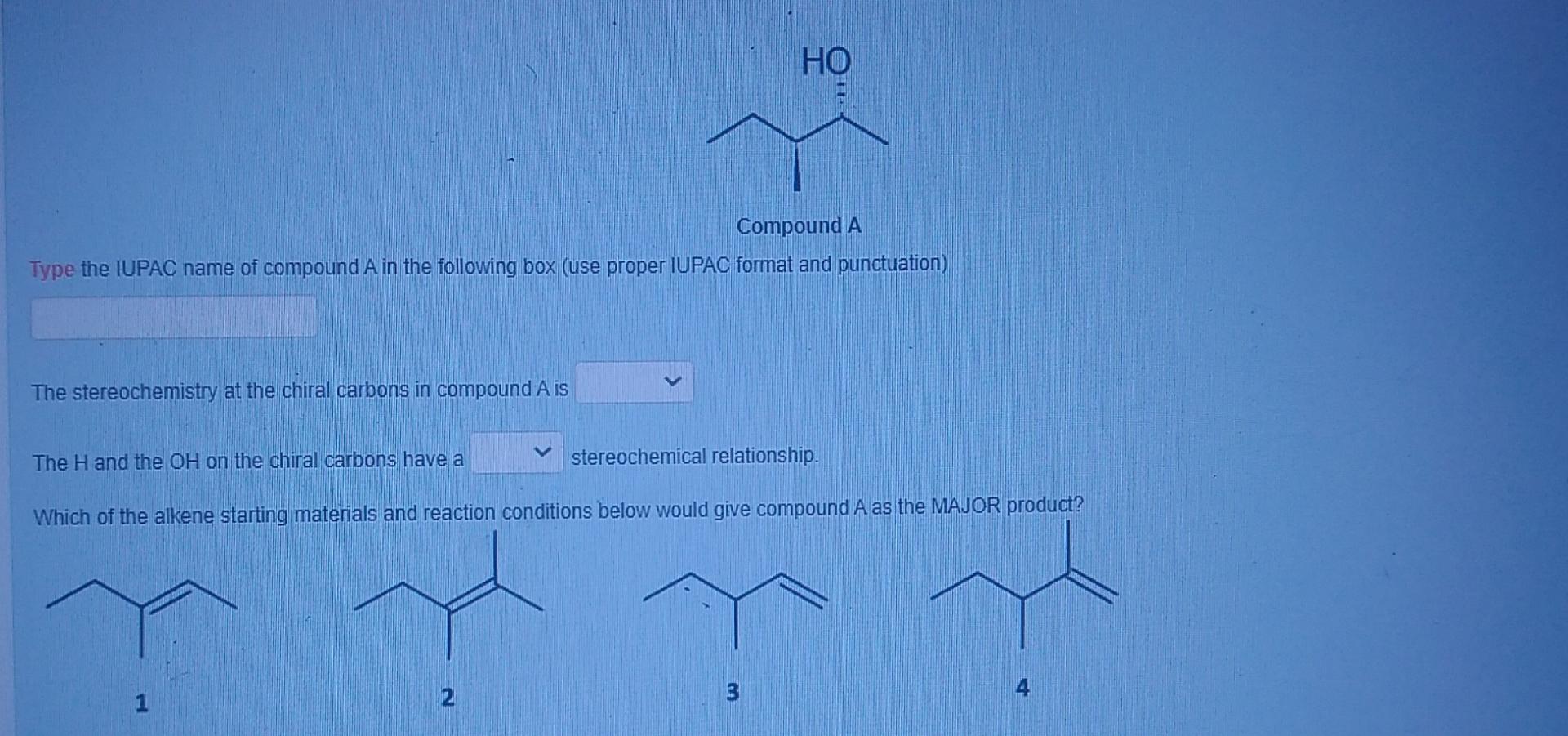Solved HO Compound A Type the IUPAC name of compound A in | Chegg.com
