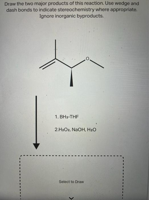 Solved Draw the two major products of this reaction. Use | Chegg.com