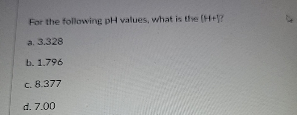 Solved For the following pH ﻿values, what is the | Chegg.com