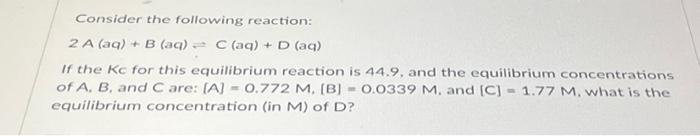 Solved Consider the following reaction: | Chegg.com