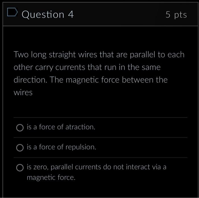 Solved Question 4 5 pts Two long straight wires that are | Chegg.com