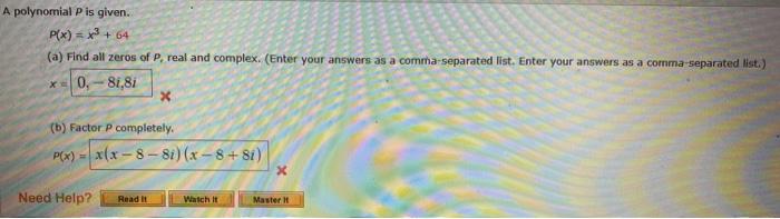 Solved A polynomial P is given. P(x) = x3 + 64 (a) Find all | Chegg.com